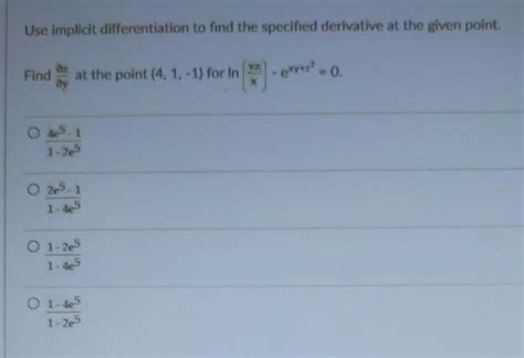 Solved Use Implicit Differentiation To Find The Specified