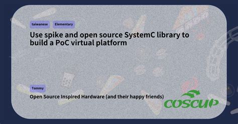 use spike and open source systemc library to build a poc virtual