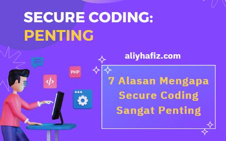 7 Alasan Secure Coding Sangat Penting