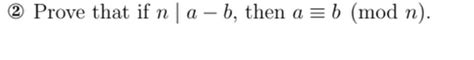 solved 2 prove that if n a b then a b mod n 2 for