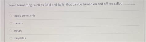 Solved Some Formatting Such As Bold And Italic That Can Be Chegg Com