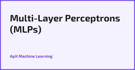 Multi Layer Perceptrons Mlps