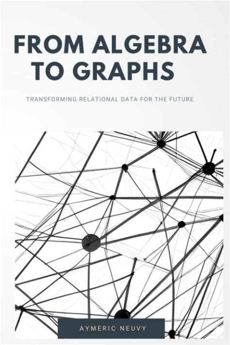 From Algebra To Graphs Transforming Relational Data For The Future