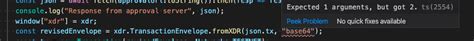 Ts Errors Trying To Build Envelope From Xdr String · Issue 306 · Stellarjs Stellar Base · Github