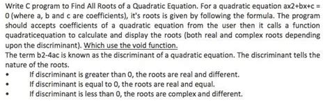 Solved Write C Program To Find All Roots Of A Quadratic