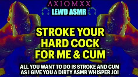 Lewd Asmr Stroke Your Hard Cock For Me And Cum Whispering Only Jerk