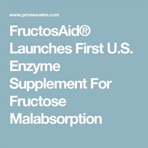 Fructosaid® Launches First U S Enzyme Supplement For Fructose