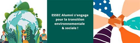 essec alumni s engage dans la transition environnementale et sociale