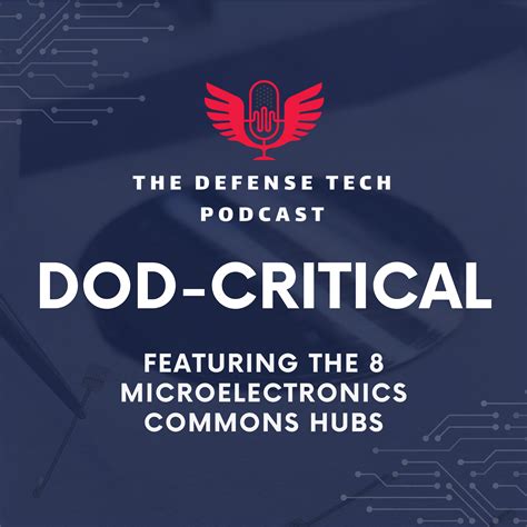 DoD Critical Developing A Clear Vision For Microelectronics With The