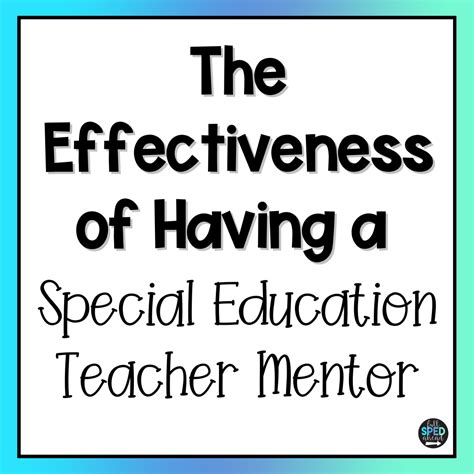 The Effectiveness Of Having A Special Education Teacher Mentor Full Sped Ahead