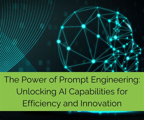 The Power Of Prompt Engineering Unlocking AI Capabilities For