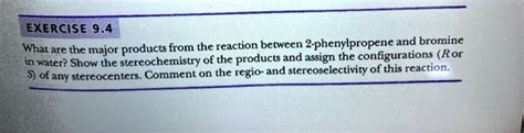 Solved Exercise 9 4 What Are The Major Products From The Reaction Between Phenylpropene And