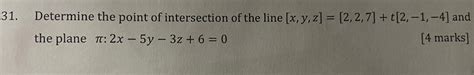 Solved Determine The Point Of Intersection Of The Line Chegg