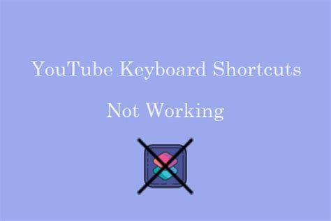 Why Are Youtube Keyboard Shortcuts Not Working And How To Address