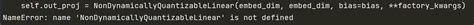 NameError Name NonDynamicallyQuantizableLinear Is Not Defined Issue Mlvlab QAT GitHub