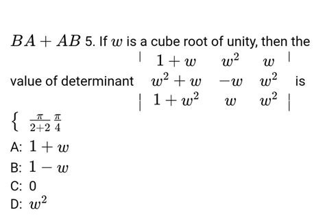 BA AB If w is a cube root of unity then the w w π π Filo
