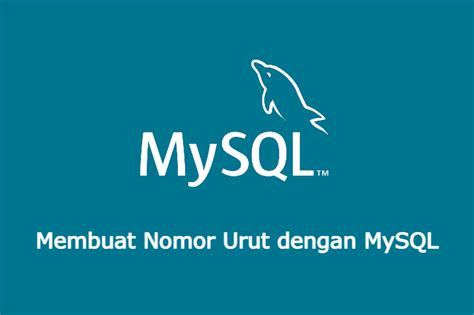 Membuat Nomor Urut Dengan Mysql Eplusgo