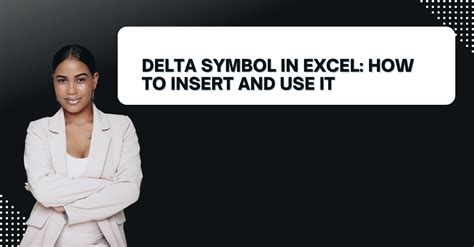 Delta Symbol In Excel How To Insert And Use It In 7 Easy Steps
