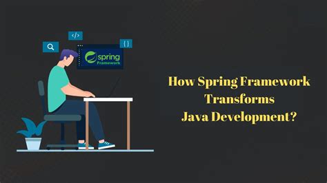 How Spring Framework Transforms Java Development Venison Magazine