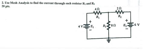 [solved] 2 use mesh analysis to find the current through each resistor