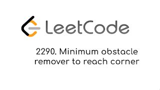 Leetcode Minimum Obstacle Removal To Reach Corner Solution In C Hindi Coding Community