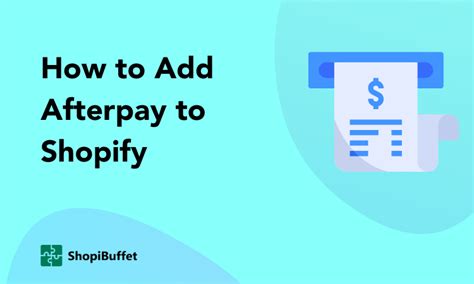 How To Add Afterpay To Shopify The Essential Guide ShopiBuffet