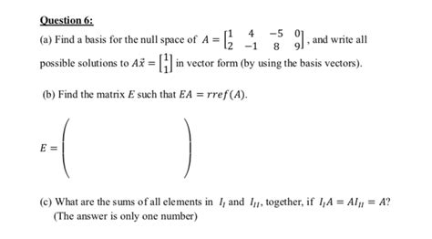 Solved Question A Find A Basis For The Null Space Of A Chegg