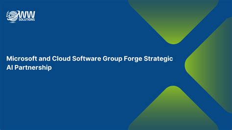 Microsoft And Cloud Software Group Forge Strategic Ai Partnership