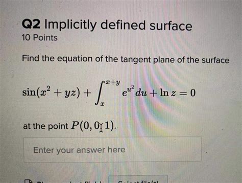 Solved Q2 Implicitly Defined Surface 10 Points Find The
