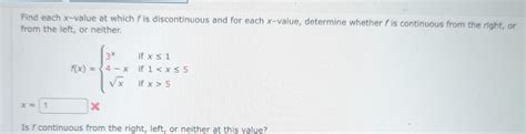 Solved Find Each X Value At Which F ﻿is Discontinuous And