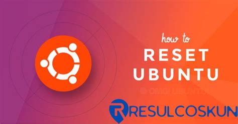 Windows Subsystem For Linux Içinde Ubuntu Nasıl Sıfırlanır Resul CoŞkun