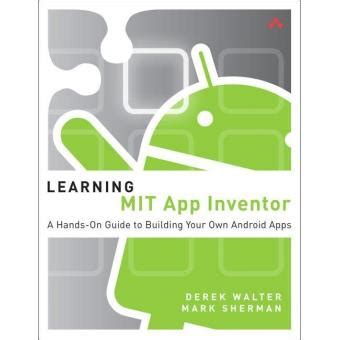 Learning MIT App Inventor A hands-on guide to building your own Android apps - Poche - Derek ...