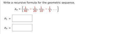 Solved Write A Recursive Formula For The Geometric Sequence Chegg Com