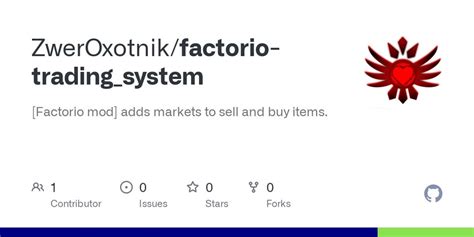 Zweroxotnik Factorio Trading System Is A New Repository R Zweroxotnik