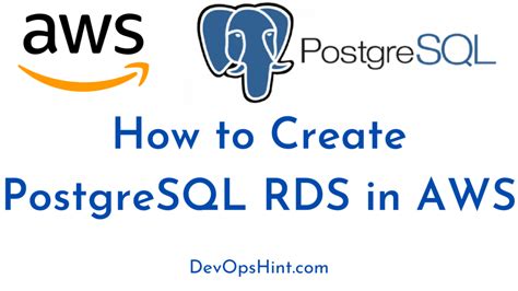 How To Create Postgresql Rds In Aws 2 Steps Devopshint
