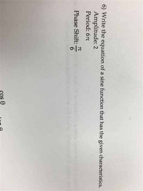 Solved Write The Equation Of A Sine Function That Has The Chegg