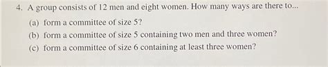 Solved A Group Consists Of Men And Eight Women How Many Chegg Com
