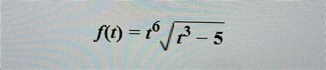 solved differentiate the function f t t6t3 52
