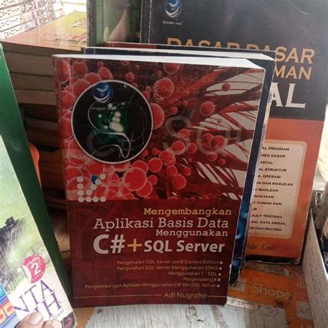 Jual BUKU MENGEMBANGKAN APLIKASI BASIS DATA MENGGUNAKAN C SQL SERVER Shopee Indonesia