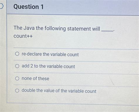 Solved Question 1the Java The Following Statement Will
