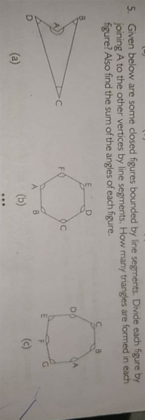 Given Below Are Some Closed Figures Bounded By Line Segments Divide Each