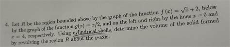 Solved 4 Let R Be The Region Bounded Above By The Graph Of