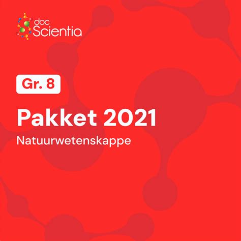 Graad 8 Natuurwetenskappe Pakket 2021 Doc Scientia