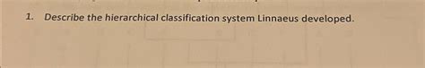Solved Describe The Hierarchical Classification System