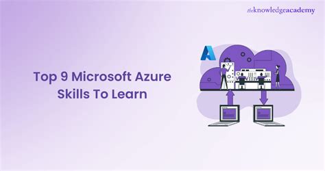 Top 9 Microsoft Azure Skills To Master