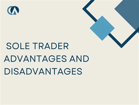 Sole Trader Advantages And Disadvantages Uk