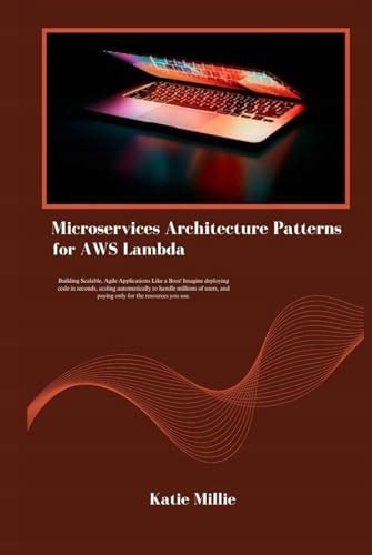 Microservices Architecture Patterns For Aws Lambda Building Scalable