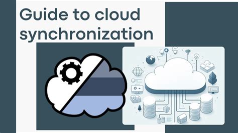 Guide To Cloud Synchronization