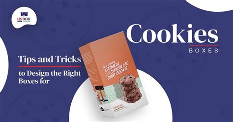 Tips And Tricks To Design The Right Boxes For Cookies Packaging