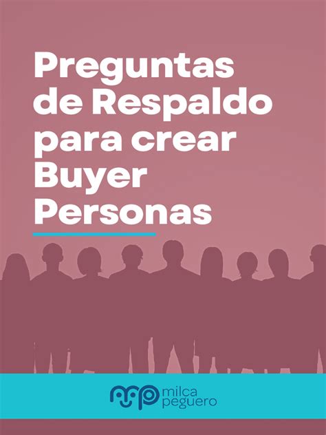 Preguntas de respaldo para crear Buyer Personas | PDF